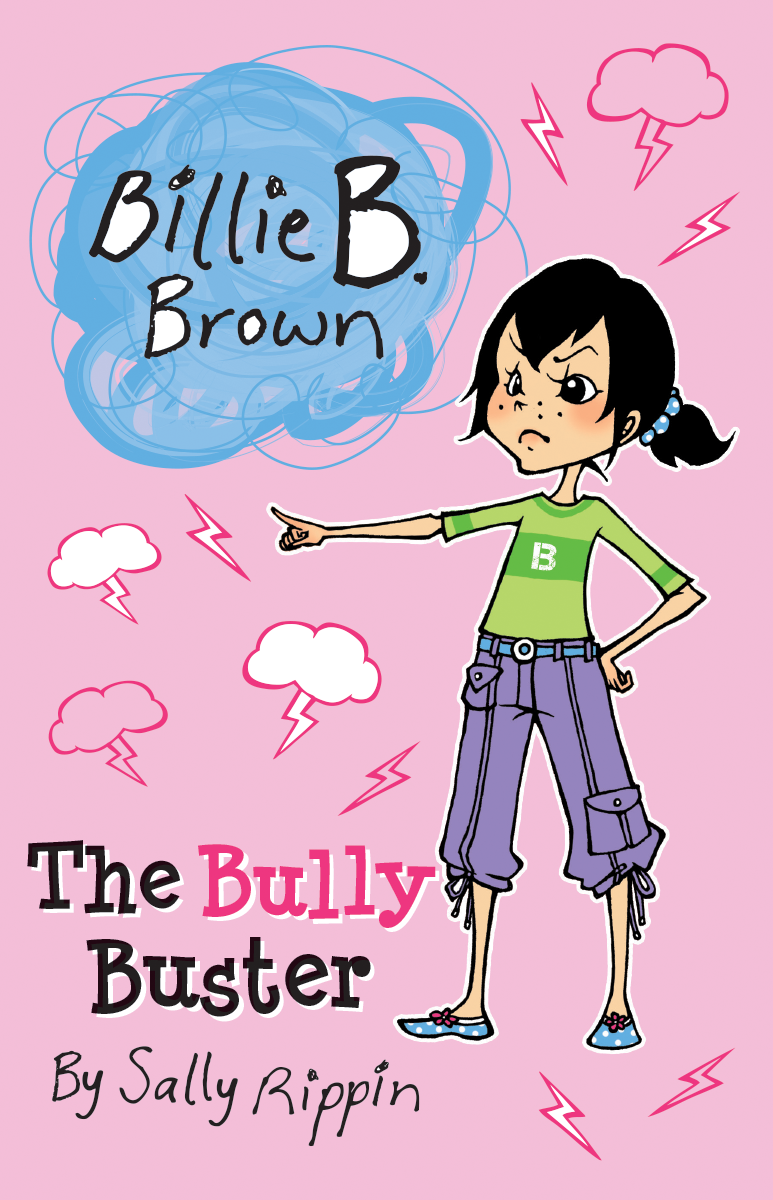 Billie B. Brown, Bully Buster written by Sally Rippen and Illustrated ...